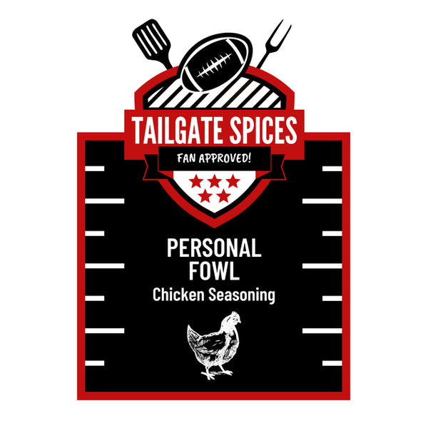 Personal Fowl Chicken Seasoning | Tailgate Grill Rub | Tailgate Spices